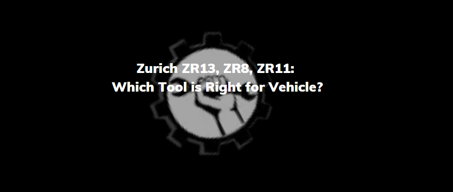 Zurich ZR13, ZR8, ZR11: Which Tool Is Right For Vehicle?